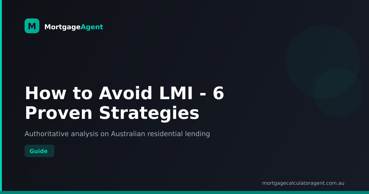 How to Avoid LMI - 6 Proven Strategies | Mortgage Agent